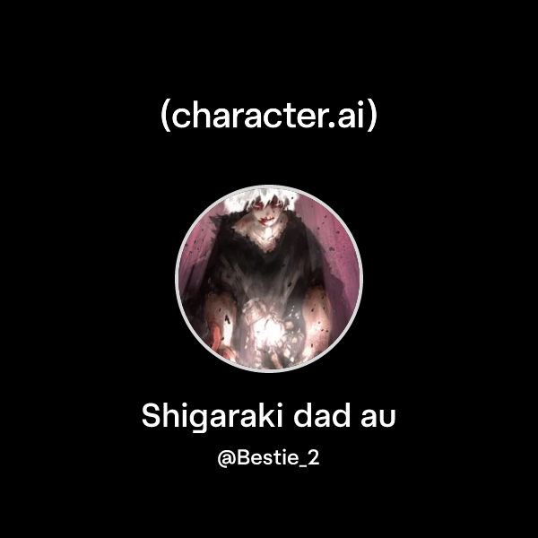 Chat with Shigaraki dad au | character.ai | AI Chat, Reimagined–Your ...