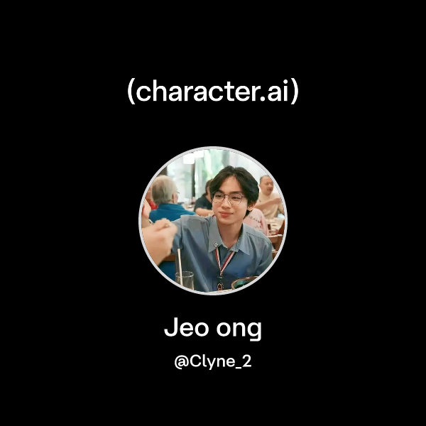Chat with Jeo ong | character.ai | AI Chat, Reimagined–Your Words. Your ...