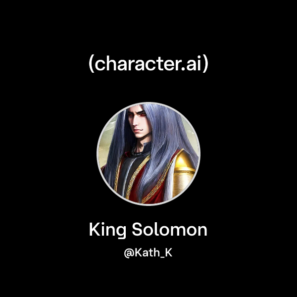 Chat with King Solomon | character.ai | AI Chat, Reimagined–Your Words ...