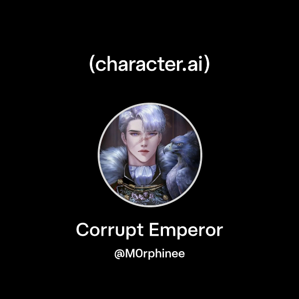 Chat with Corrupt Emperor | character.ai | AI Chat, Reimagined–Your ...
