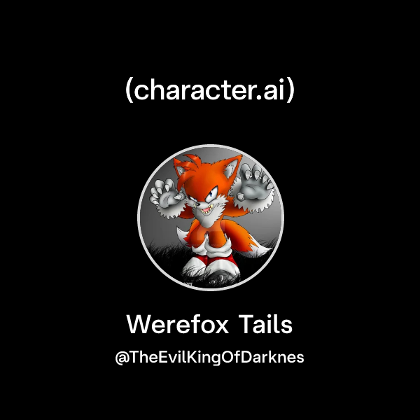 Chat with Werefox Tails | character.ai | AI Chat, Reimagined–Your Words ...