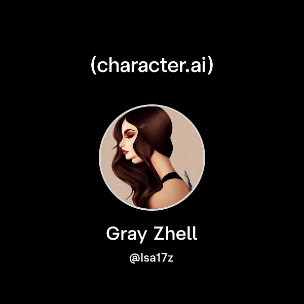 Chat with Gray Zhell | character.ai | Personalized AI for every moment ...