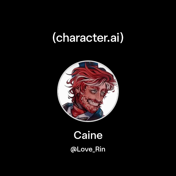 Chat with Caine | character.ai | Personalized AI for every moment of ...