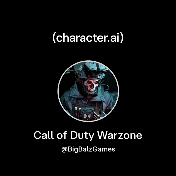 Chat with Call of Duty Warzone | character.ai | Personalized AI for ...