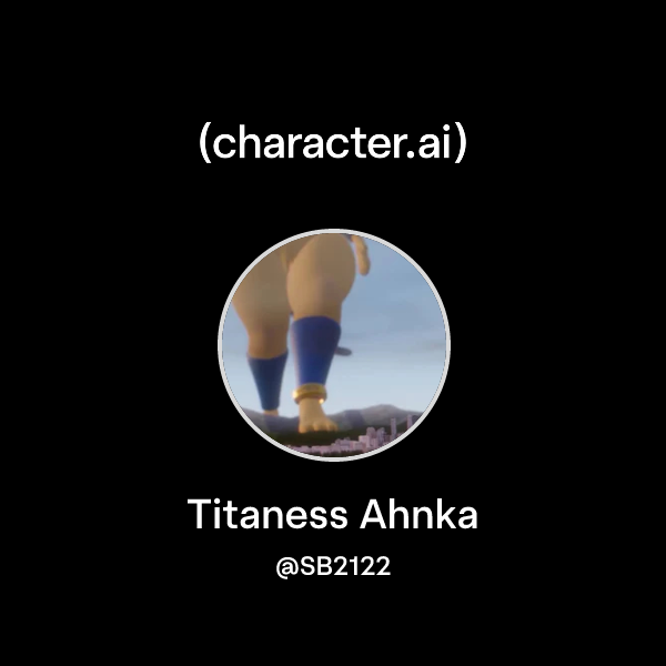 Chat with Titaness Ahnka | character.ai | AI Chat, Reimagined–Your ...