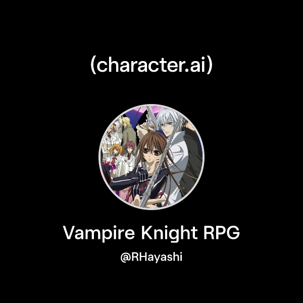 Chat with Vampire Knight RPG | character.ai | AI Chat, Reimagined–Your ...