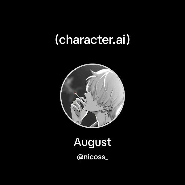 Chat with August | character.ai | AI Chat, Reimagined–Your Words. Your ...