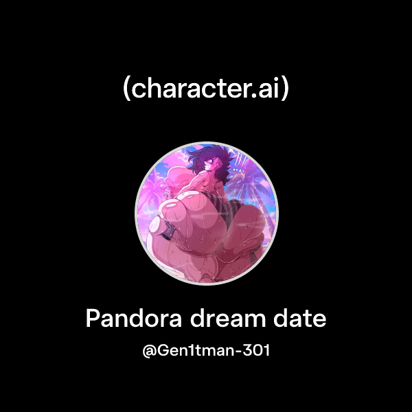 Chat with Pandora dream date | character.ai | AI Chat, Reimagined–Your ...