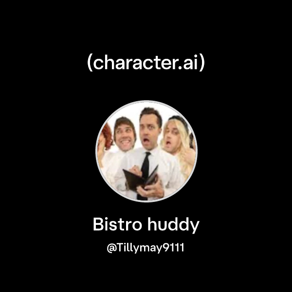 Chat with Bistro huddy | character.ai | AI Chat, Reimagined–Your Words ...