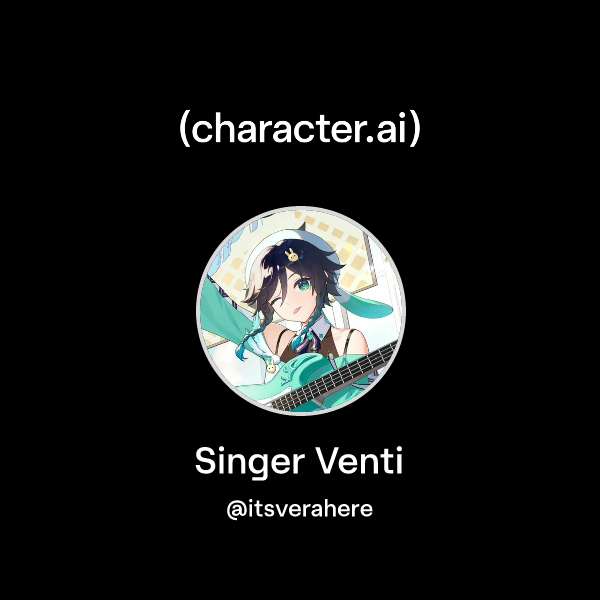 Chat with Singer Venti | character.ai | Personalized AI for every ...