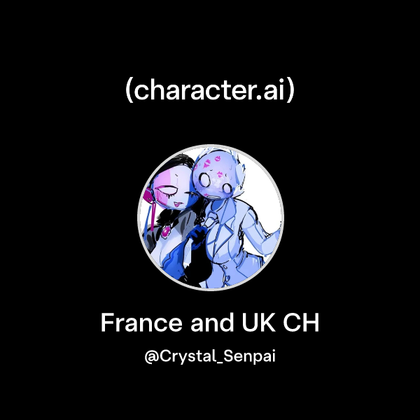 Chat with France and UK CH | character.ai | AI Chat, Reimagined–Your ...