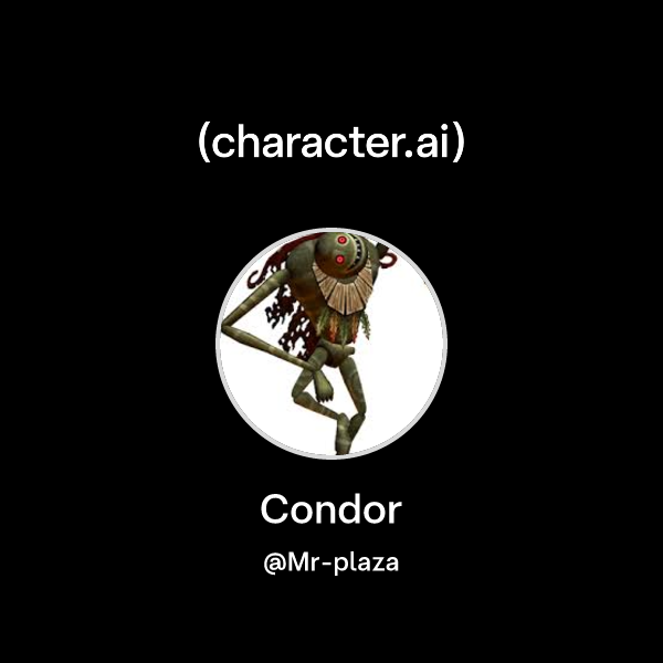 Chat with Condor | character.ai | Personalized AI for every moment of ...