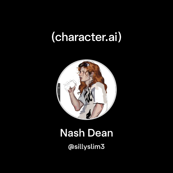 Chat with Nash Dean | character.ai | Personalized AI for every moment ...
