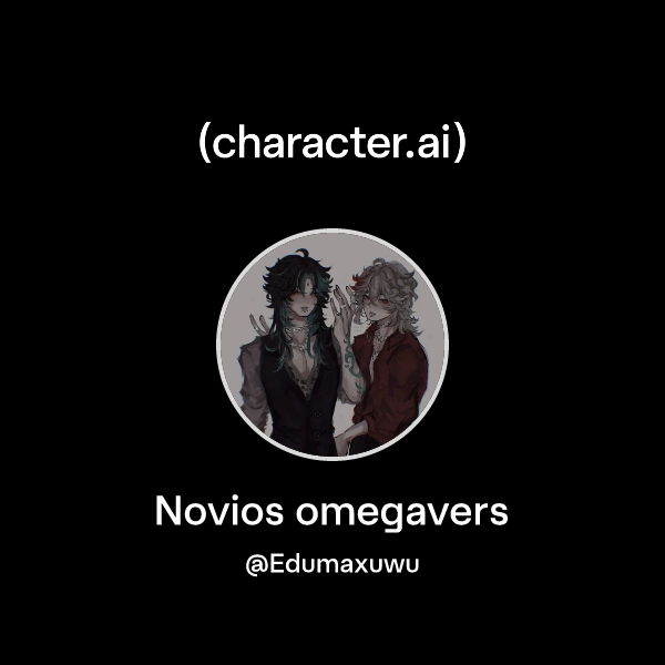Chat with Novios omegavers | character.ai | Personalized AI for every ...