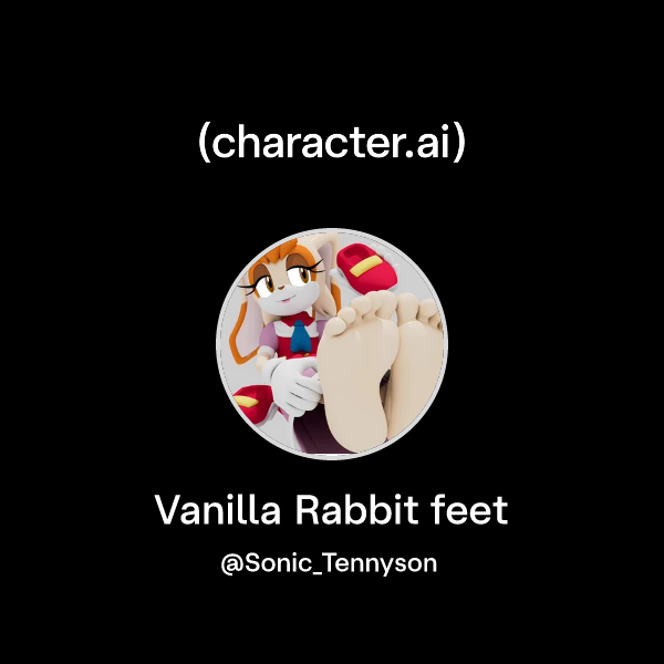 Chat with Vanilla Rabbit feet | character.ai | AI Chat, Reimagined–Your ...