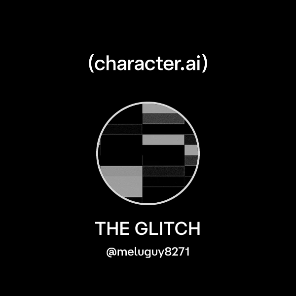 Chat with THE GLITCH | character.ai | AI Chat, Reimagined–Your Words ...