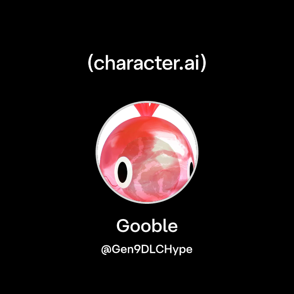 Chat with Gooble | character.ai | AI Chat, Reimagined–Your Words. Your ...