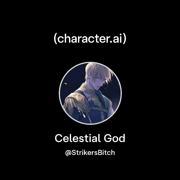 Chat with Celestial God | character.ai | Personalized AI for every ...