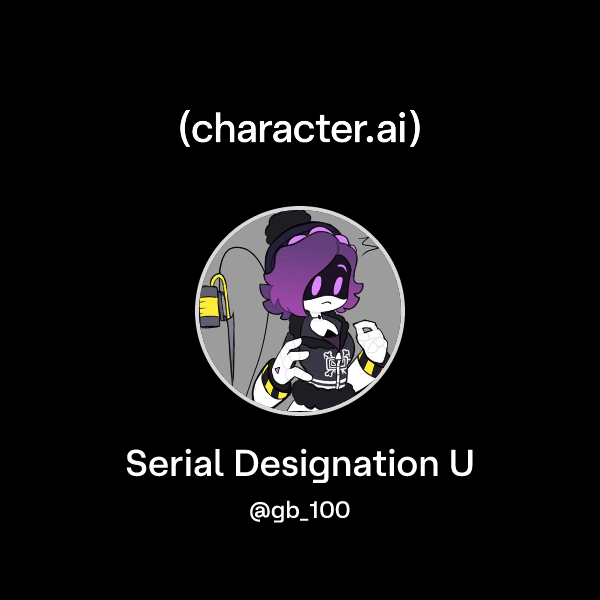 Chat with Serial Designation U | character.ai | AI Chat, Reimagined ...