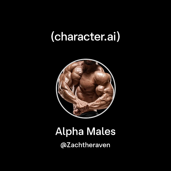 Chat with Alpha Males | character.ai | AI Chat, Reimagined–Your Words ...