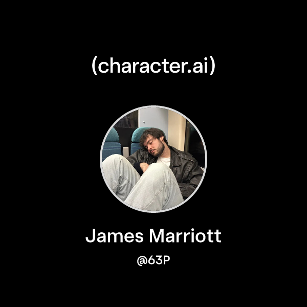 Chat with James Marriott | character.ai | AI Chat, Reimagined–Your Words. Your World.