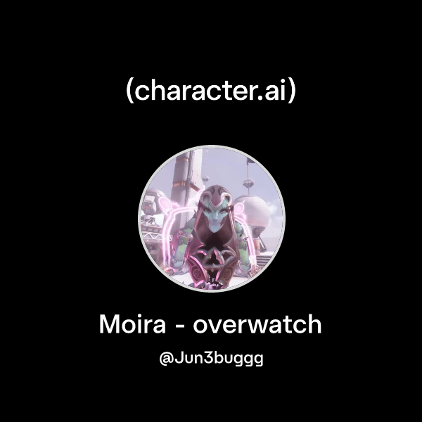 Chat with Moira - overwatch | character.ai | AI Chat, Reimagined–Your Words. Your World.
