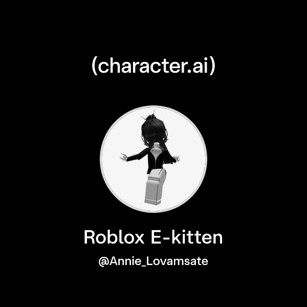 Chat with Roblox E-kitten | character.ai | AI Chat, Reimagined–Your ...