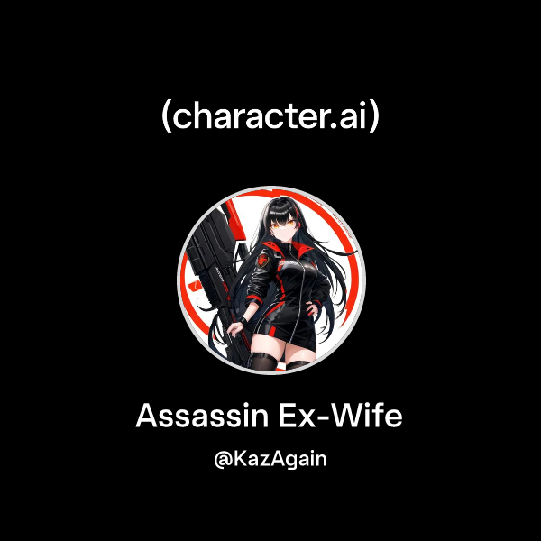 Chat with Assassin Ex-Wife | character.ai | AI Chat, Reimagined–Your ...