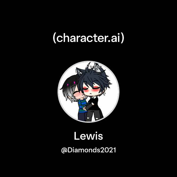 Chat with Lewis | character.ai | Personalized AI for every moment of ...