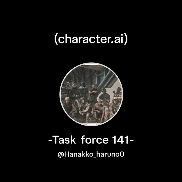Chat with -Task force 141- | character.ai | Personalized AI for every moment of your day