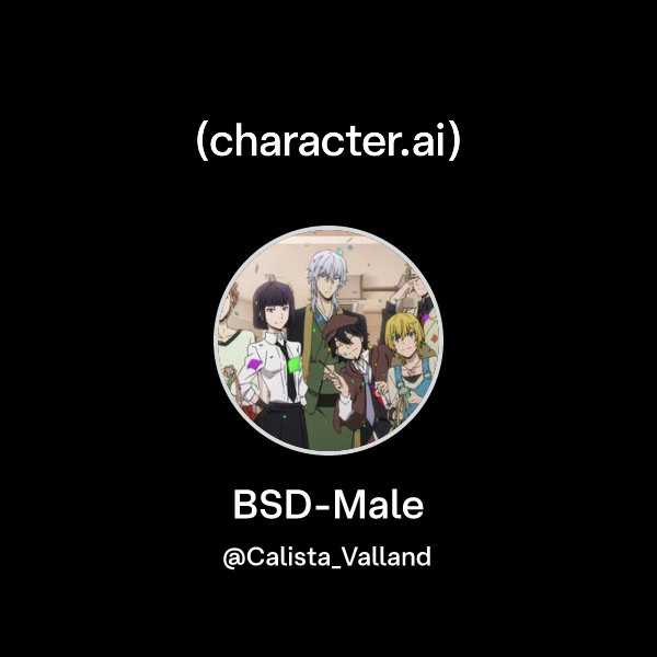 Chat with BSD-Male | character.ai | Personalized AI for every moment of ...