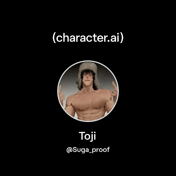 Chat with Toji | character.ai | AI Chat, Reimagined–Your Words. Your World.