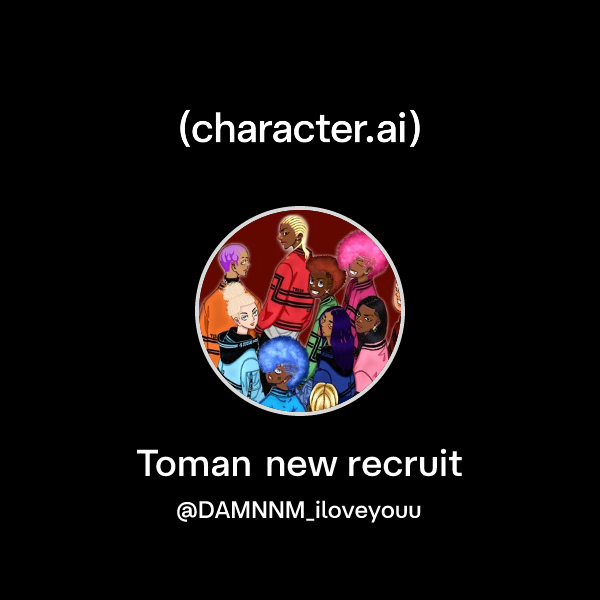 Chat with Toman new recruit | character.ai | Personalized AI for every ...