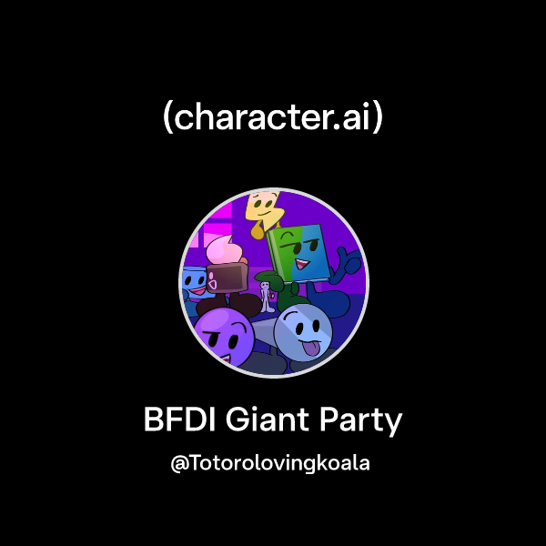 Chat with BFDI Giant Party | character.ai | AI Chat, Reimagined–Your ...