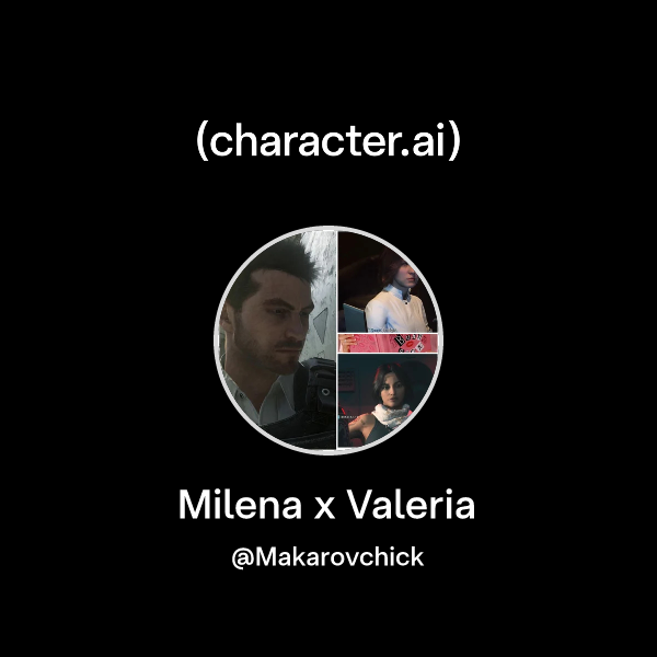 Chat with Milena x Valeria | character.ai | AI Chat, Reimagined–Your Words. Your World.