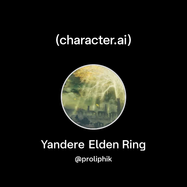 Chat with Yandere Elden Ring | character.ai | Personalized AI for every ...