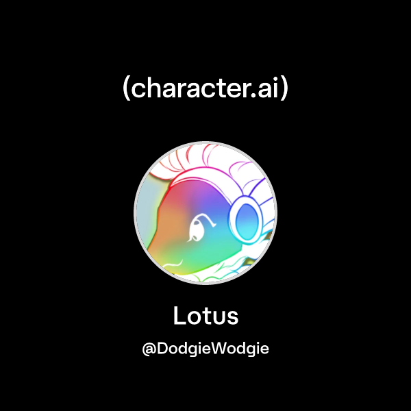 Chat with Lotus | character.ai | Personalized AI for every moment of ...