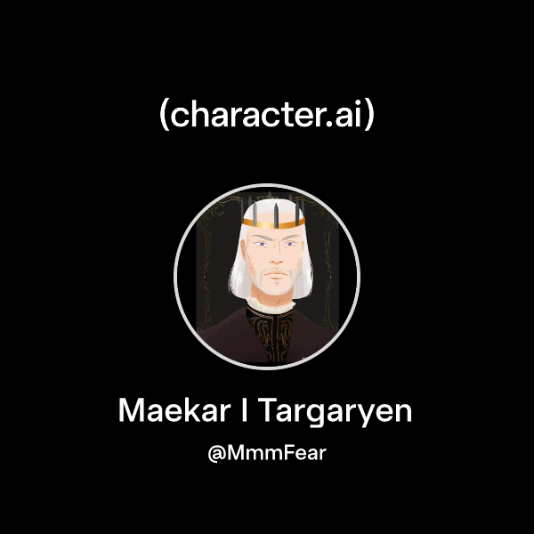 Chat with Maekar I Targaryen | character.ai | AI Chat, Reimagined–Your ...
