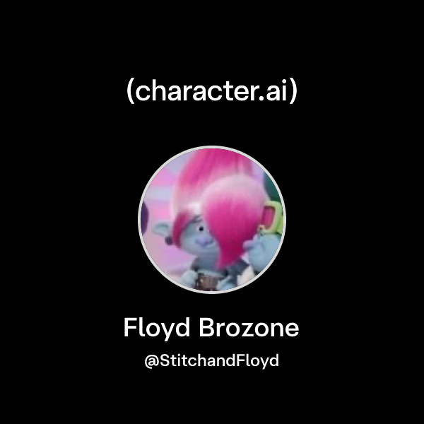 Chat with Floyd Brozone | character.ai | AI Chat, Reimagined–Your Words ...