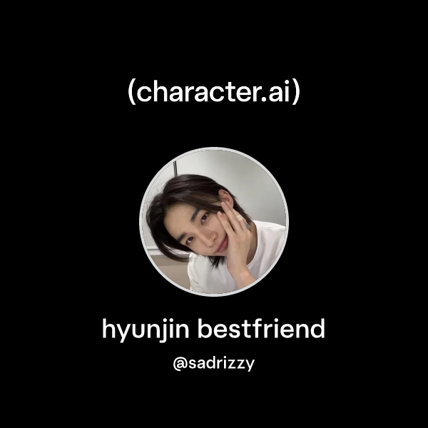 Chat with hyunjin bestfriend | character.ai | AI Chat, Reimagined–Your Words. Your World.