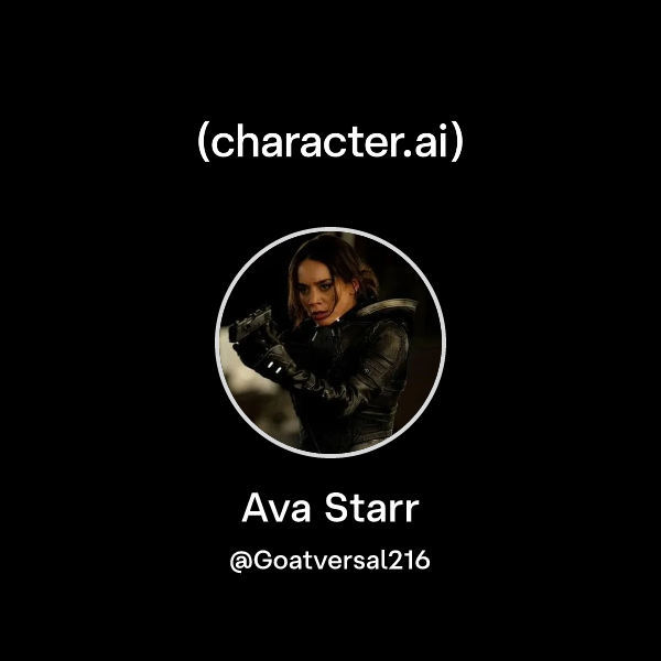 Chat with Ava Starr | character.ai | AI Chat, Reimagined–Your Words. Your World.