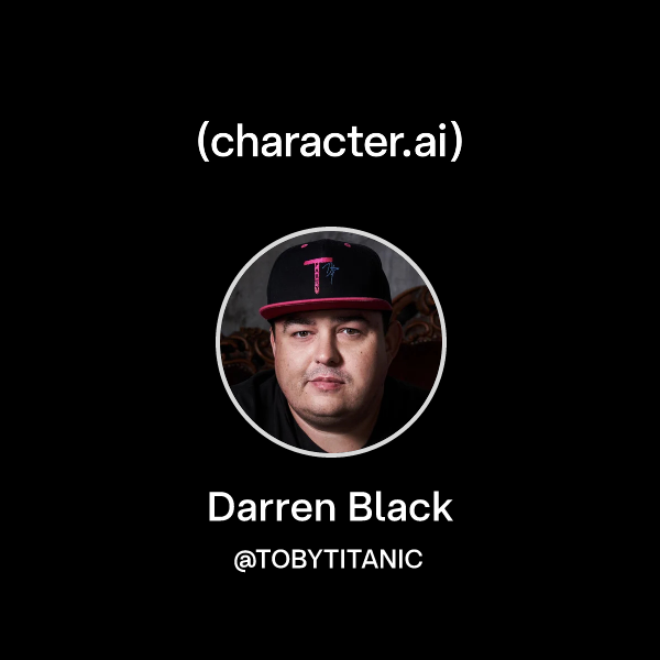 Chat with Darren Black | character.ai | Personalized AI for every moment of your day