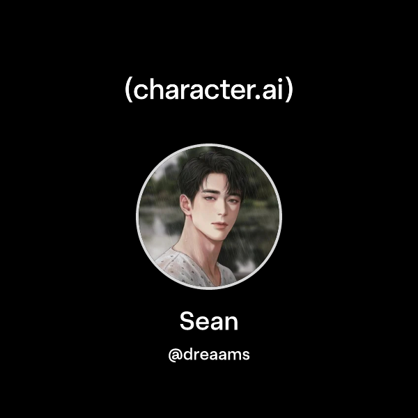 Chat with Sean | character.ai | Personalized AI for every moment of ...