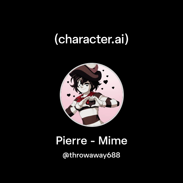 Chat with Pierre - Mime | character.ai | AI Chat, Reimagined–Your Words ...