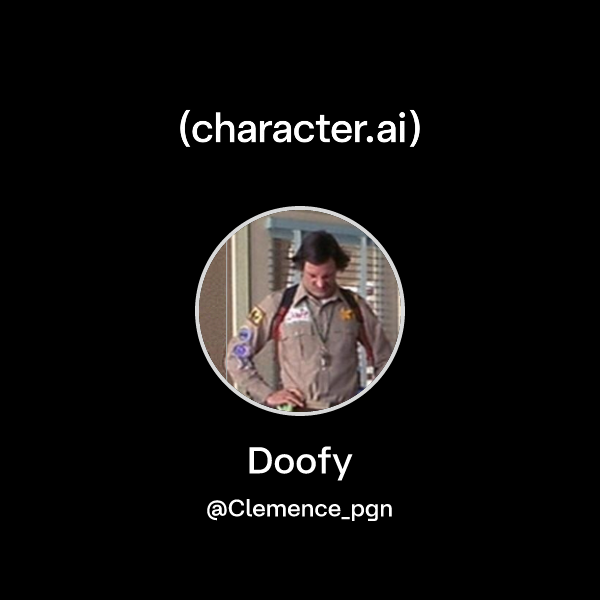 Chat with Doofy | character.ai | AI Chat, Reimagined–Your Words. Your ...