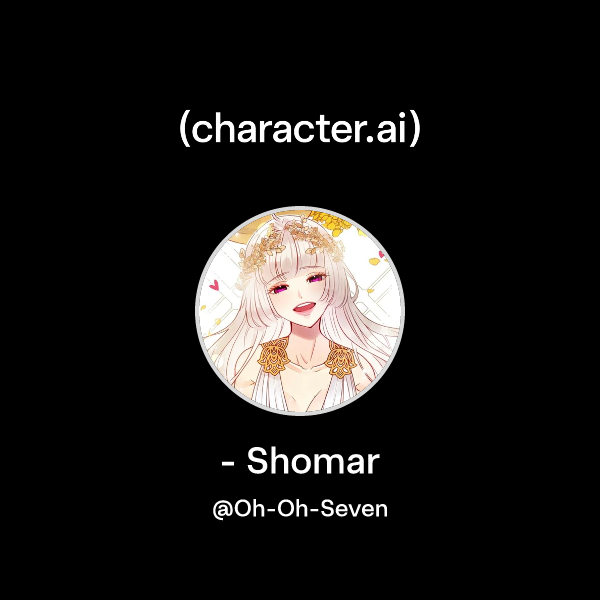 Chat with - Shomar | character.ai | AI Chat, Reimagined–Your Words ...