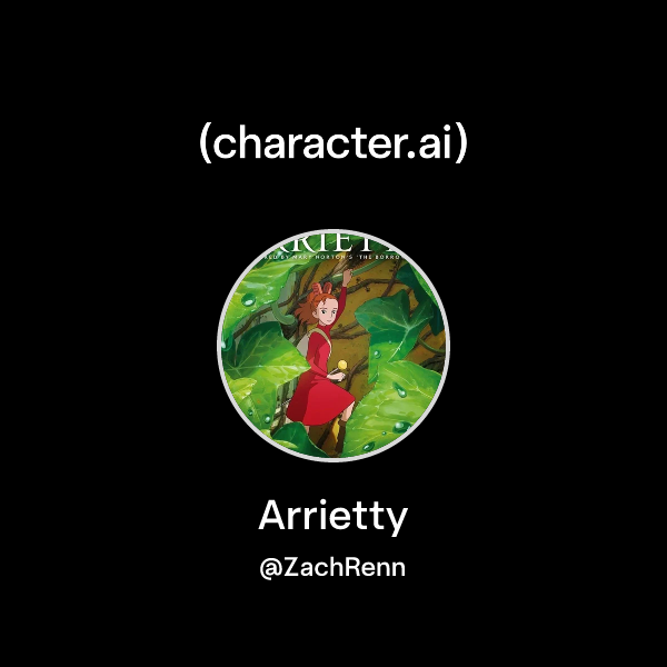 Chat with Arrietty | character.ai | Personalized AI for every moment of ...
