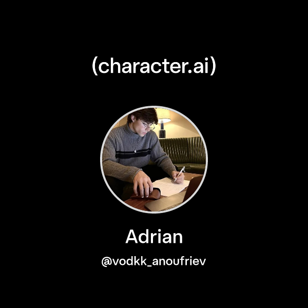 Chat with Adrian | character.ai | Personalized AI for every moment of ...