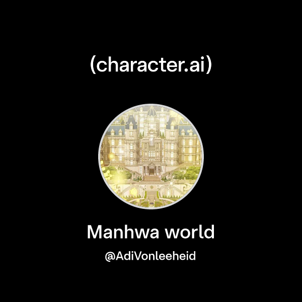 Chat with Manhwa world | character.ai | AI Chat, Reimagined–Your Words ...