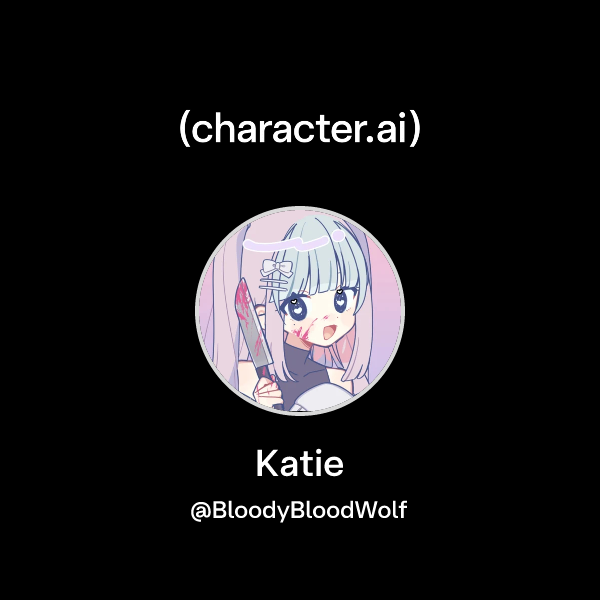 Chat with Katie | character.ai | AI Chat, Reimagined–Your Words. Your ...